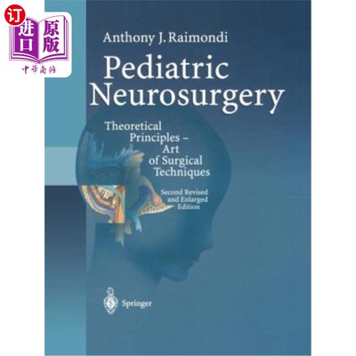 海外直订医药图书Pediatric Neurosurgery: Theoretical Principles -- Art of Surgical Techniques 小儿神经外科：理论原理