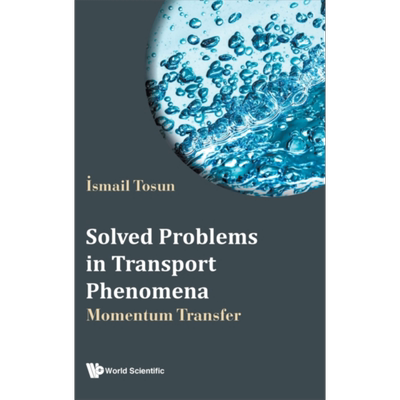 现货 已解决的迁移现象问题 动量传递 Solved Problems In Transport Phenomena 英文原版 İsmail Tosun 化学机械【中商原版】