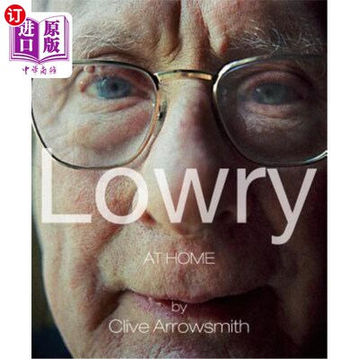 海外直订Lowry: At Home Salford 1966, Unseen Photographs by Clive Arrowsmith 劳瑞:1966年索尔福德之家，克莱夫·阿罗史