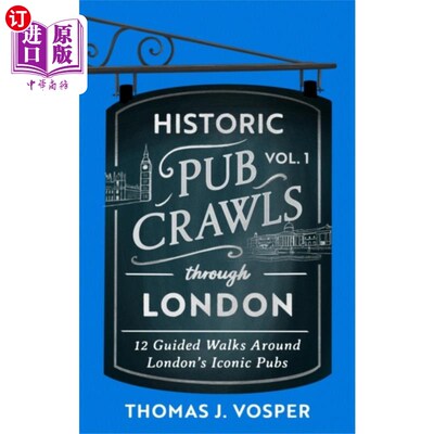 海外直订Historic Pub Crawls Through London, Vol. 1 伦敦历史酒吧之旅，第一卷