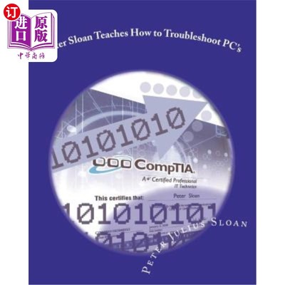 海外直订Peter Sloan Teaches How to Troubleshoot PC's: Become a PC Technician 彼得·斯隆教授如何排除电脑故障：成为电