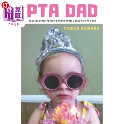 海外直订PTA Dad: Foul-Mouthed Poetry & Prose from a Real-Life PTA Dad 家庭教师协会的爸爸:来自现实家庭教师协会爸爸的