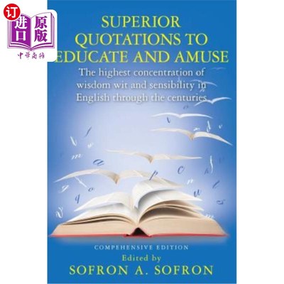 海外直订SUPERIOR QUOTATIONS to educate and amuse: The highest concentration of wisdom wi 教育和娱乐的优秀语录:几个