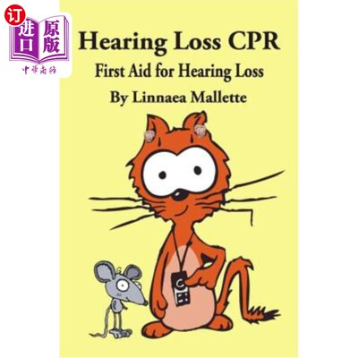海外直订Hearing Loss CPR: First Aid for Hearing Loss 听力损失心肺复苏：听力损失的急救