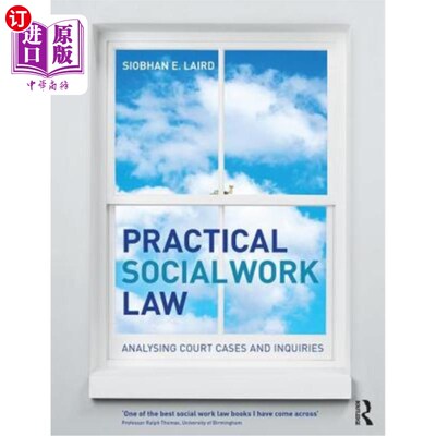海外直订Practical Social Work Law: Analysing Court Cases and Inquiries 实用社会工作法：分析法庭案件和调查