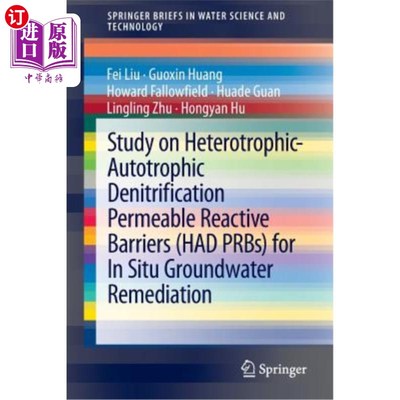 海外直订Study on Heterotrophic-Autotrophic Denitrification Permeable Reactive Barriers ( 异养自养反硝化渗透反应屏障