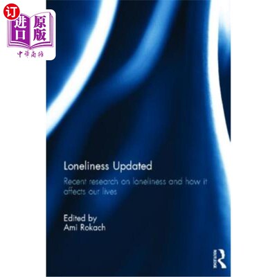 海外直订Loneliness Updated: Recent Research on Loneliness and How It Affects Our Lives 孤独更新:关于孤独及其如何影