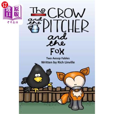 The Crow and the Pitcher and the Fox Two Aesop Fables 乌鸦、水罐和狐狸两个伊索寓言【中商原版】