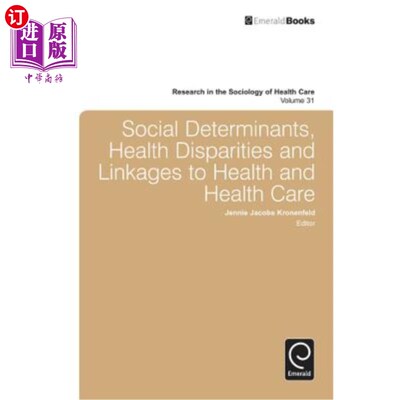 海外直订医药图书Social Determinants, Health Disparities and Linkages to Health and Health Care 社会决定因素、健康差