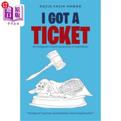 海外直订I Got a Ticket: An Immigrant's Humorous Journey of Assimilation 《我有一张票:一个移民的幽默同化之旅》