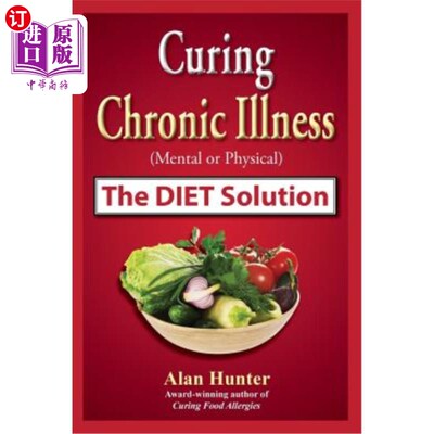 海外直订医药图书Curing Chronic Illness (Mental or Physical) the Diet Solution 治疗慢性疾病（精神或身体）饮食解决方