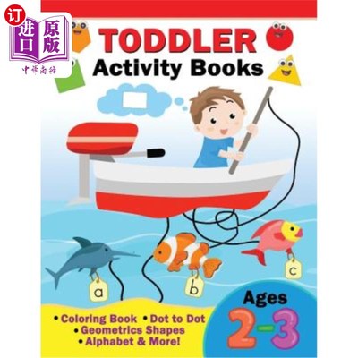 海外直订Toddler Activity Books Ages 2-3: Coloring Book, Dot to Dot, Geometric Shapes, Al 幼儿活动书2-3岁：彩色书、