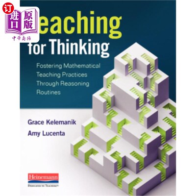海外直订Teaching for Thinking: Fostering Mathematical Teaching Practices Through Reasoni 思维教学:通过推理例程培养