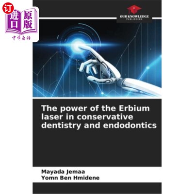 海外直订医药图书The power of the Erbium laser in conservative dentistry and endodontics 铒激光在保守牙科和牙髓学中
