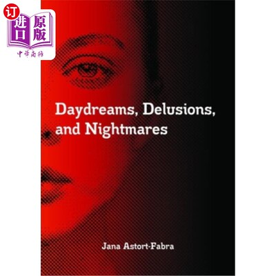 海外直订Daydreams, Delusions, and Nightmares 白日梦、妄想和噩梦