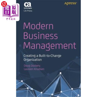 海外直订Modern Business Management: Creating a Built-To-Change Organization 现代企业管理:创建一个适应变化的组织