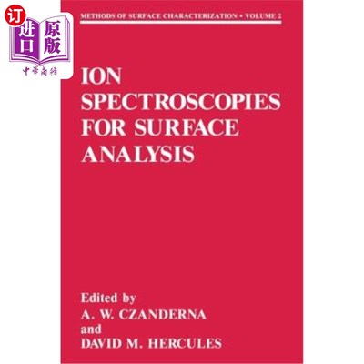 海外直订Ion Spectroscopies for Surface Analysis 表面分析用离子光谱法