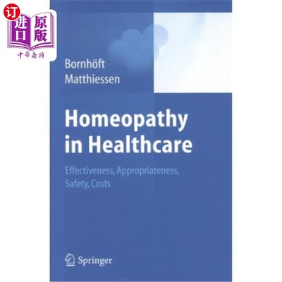 海外直订医药图书Homeopathy in Healthcare: Effectiveness, Appropriateness, Safety, Costs 顺势疗法在医疗保健:有效性，
