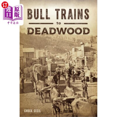 海外直订Bull Trains to Deadwood 公牛队开往戴德伍德
