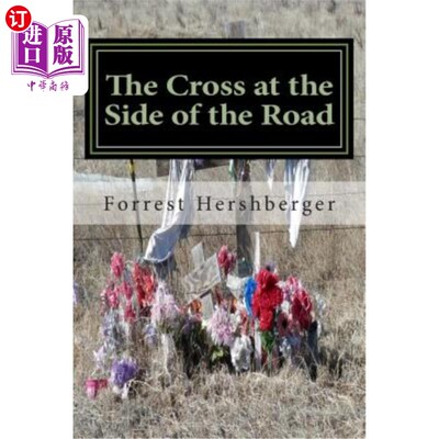 海外直订The Cross at the Side of the Road: Tears of a Grieving Father 路边的十字架:悲伤的父亲的眼泪