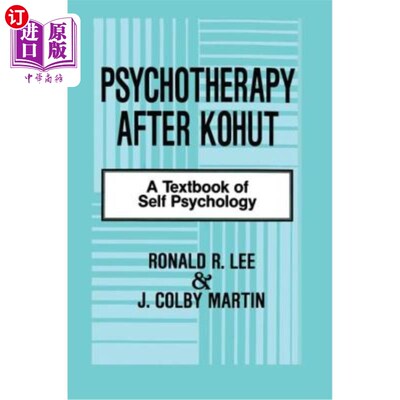 海外直订Psychotherapy After Kohut: A Textbook of Self Psychology 科胡特之后的心理治疗:自我心理学教科书