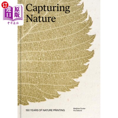 海外直订Capturing Nature: 150 Years of Nature Printing 捕捉自然:150年的自然印刷