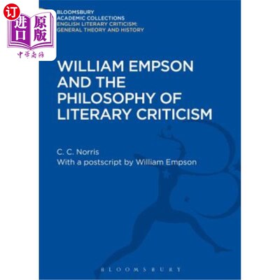 海外直订William Empson and the Philosophy of Literary Criticism 威廉·恩普森与文学批评哲学