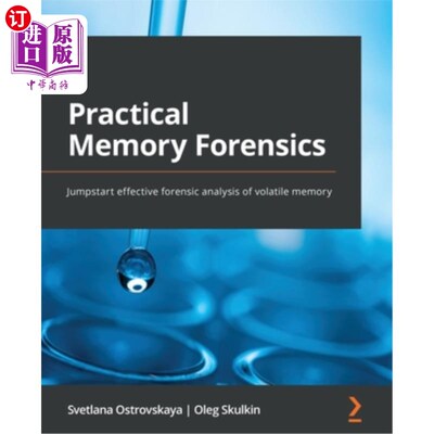 海外直订Practical Memory Forensics: Jumpstart effective forensic analysis of volatile me 实用内存取证:快速启动易失