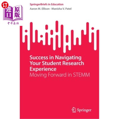 海外直订Success in Navigating Your Student Research Experience: Moving Forward in Stemm 成功地引导你的学生研究经历: