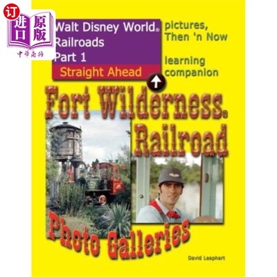 海外直订Walt Disney World Railroads Part 1 Fort Wilderness Railroad Photo Galleries 华特迪士尼世界铁路第1部分荒野堡