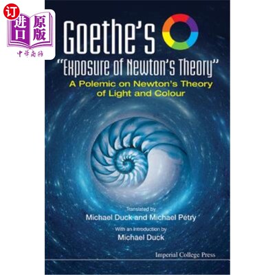 海外直订Goethe's Exposure of Newton's Theory: A Polemic on Newton's Theory of Light and