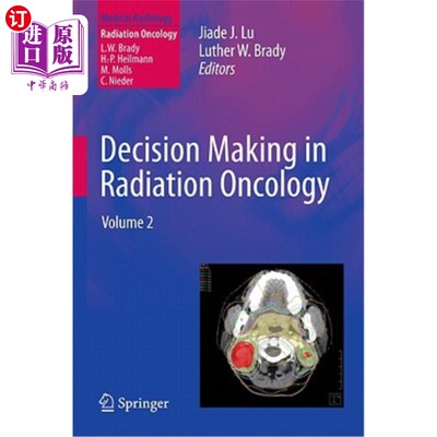 海外直订医药图书Decision Making in Radiation Oncology: Volume 2 放射肿瘤学决策：第2卷