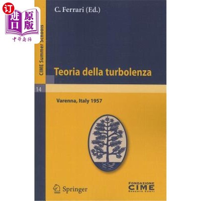 海外直订Teoria Della Turbolenza: Lectures Given At The Centro Internazionale Matematico  特奥里亚·德拉·图博伦扎：9