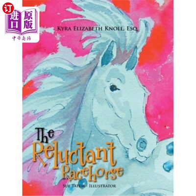 海外直订The Reluctant Racehorse 不情愿的赛马