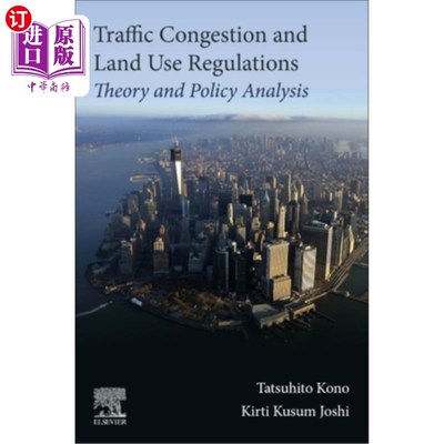 海外直订Traffic Congestion and Land Use Regulations: Theory and Policy Analysis 交通拥堵与土地利用管制:理论与政策分