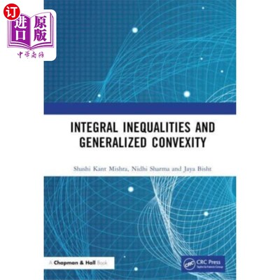 海外直订Integral Inequalities and Generalized Convexity 积分不等式与广义凸性