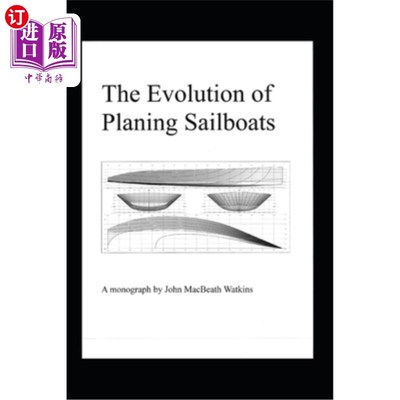 海外直订The Evolution of Planing Sailboats 帆船的演变