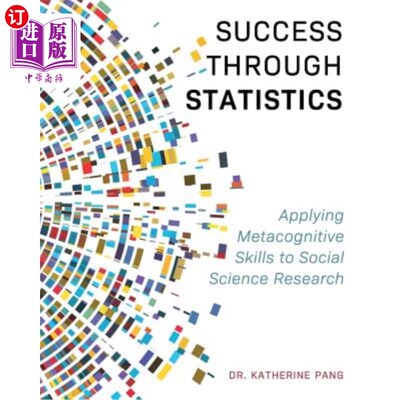 海外直订Success through Statistics: Applying Metacognitive Skills to Social Science Rese 统计成功:元认知技巧在社会