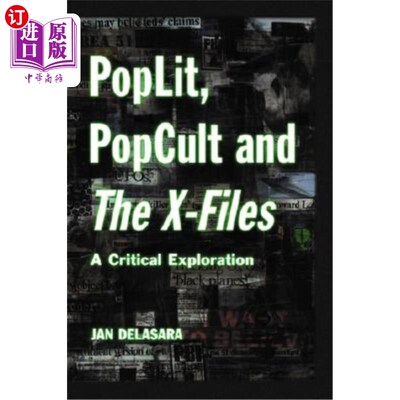 海外直订PopLit, PopCult and The X-Files: A Critical Exploration 波普利特、流行邪教和《x档案：批判性探索》
