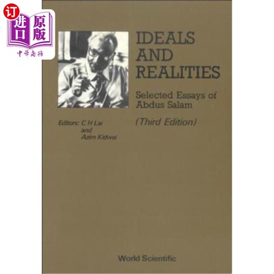 海外直订Ideals and Realities: Selected Essays of Abdus Salam (3rd Edition) 理想与现实：阿布都斯·萨拉姆文选（第三版