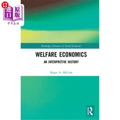 海外直订Welfare Economics: An Interpretive History 《福利经济学:解释史
