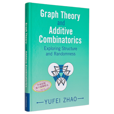 预售 图论与加性组合学 华裔数学家赵宇飞 Graph Theory and Additive Combinatorics 英文原版 Yufei Zhao【中商原版】