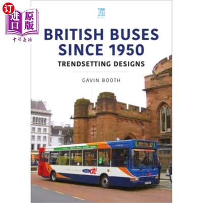 海外直订British Buses Since 1950: Trendsetting Designs 1950年以来的英国公共汽车:引领潮流的设计