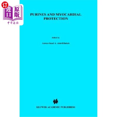 海外直订医药图书Purines and Myocardial Protection 嘌呤与心肌保护