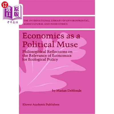 海外直订Economics as a Political Muse: Philosophical Reflections on the Relevance of Eco 作为政治缪斯女神的经济学: