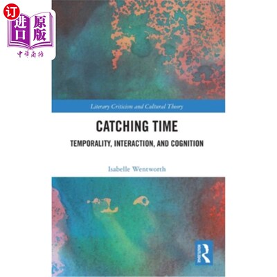 海外直订Catching Time: Temporality, Interaction, and Cognition 捕捉时间：时间性、相互作用和认知