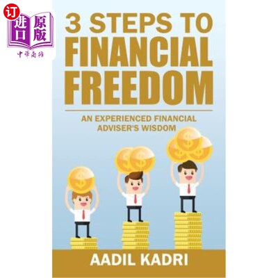 海外直订3 Steps to Financial Freedom: An experienced Financial Adviser's wisdom 财务自由的3个步骤:一个经验丰富的财