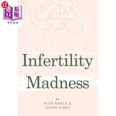 海外直订医药图书Infertility Madness: One Couple's Journey Through Infertility Hell 不孕不育的疯狂:一对夫妇的不孕地