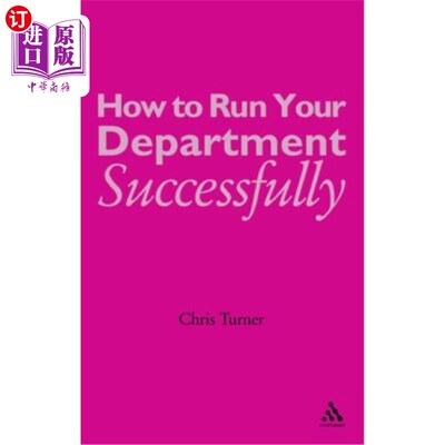 海外直订How to Run Your Department Successfully: A Practical Guide for Subject Leaders i 如何成功经营你的部门:中学
