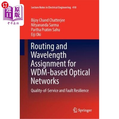 海外直订Routing and Wavelength Assignment for Wdm-Based Optical Networks: Quality-Of-Ser Wdm光的路由和波长分配